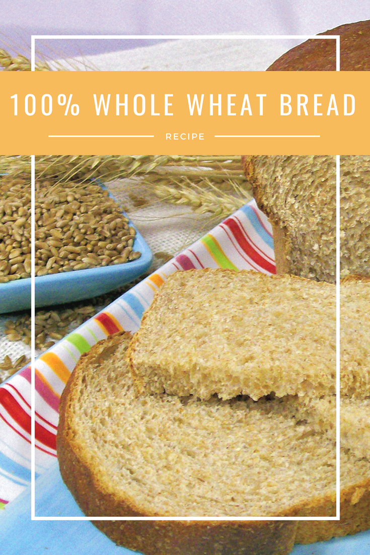 100% Whole Wheat Bread | Kansas Farm Food