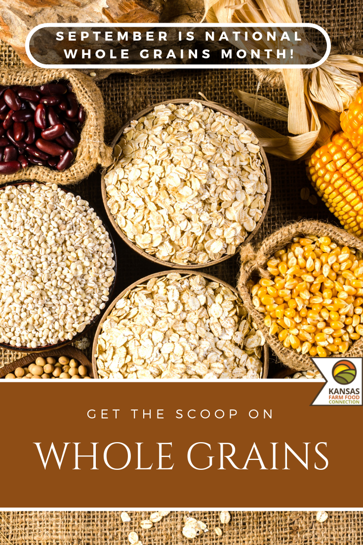 September Is Whole Grains Month | Kansas Farm Food